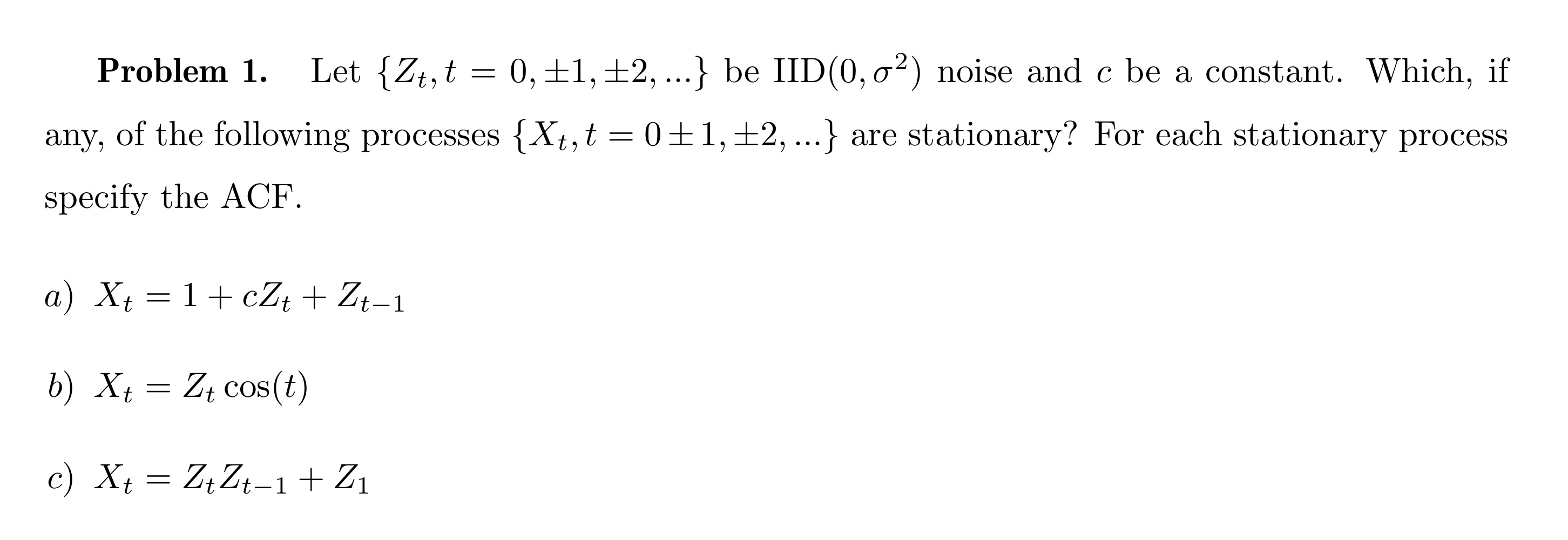 Solved Problem 1. ﻿Let {Zt,t=0,+-1,+-2,dots} ﻿be IID(0,σ2) | Chegg.com