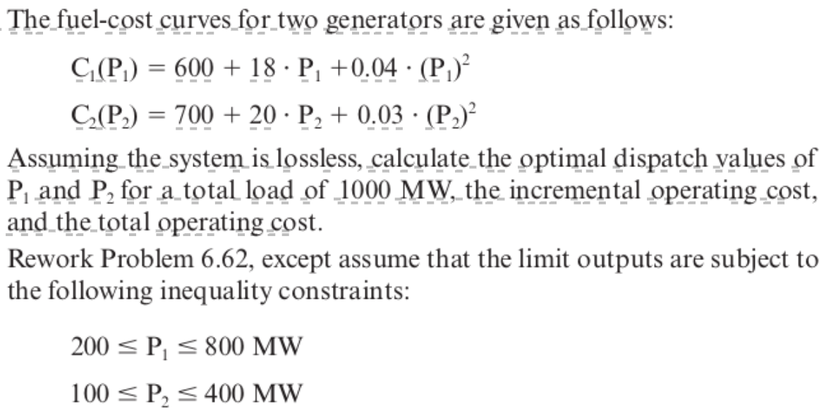 Solved The fuel-cost curves for two generators are given as | Chegg.com