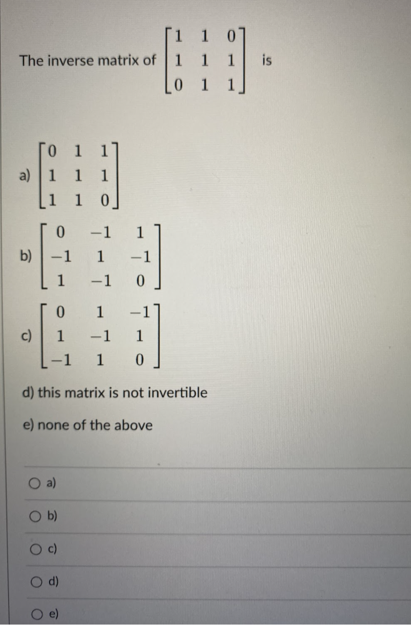 Solved [1 1 0 The inverse matrix of 1 1 is 0 1 1 a) To 1 1 1 | Chegg.com