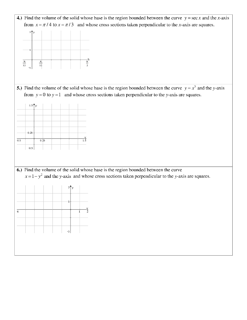 Solved 4.) Find the volume of the solid whose base is the | Chegg.com