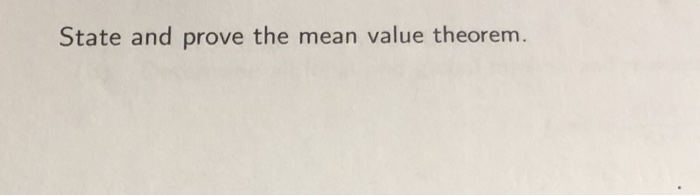 Solved State and prove the mean value theorem | Chegg.com
