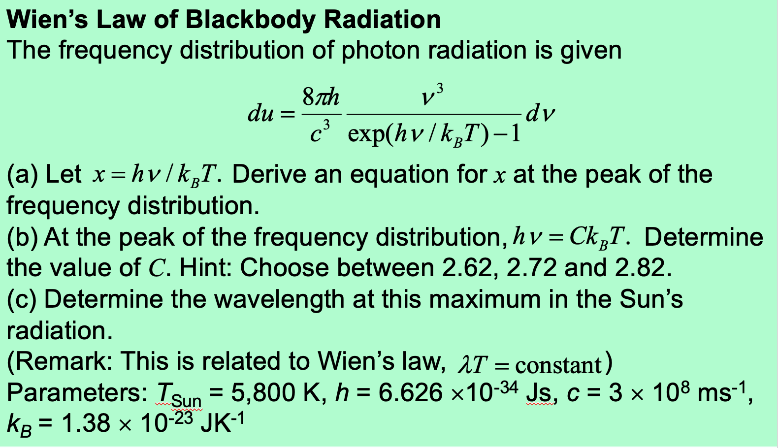 Solved = Wien's Law of Blackbody Radiation The frequency | Chegg.com
