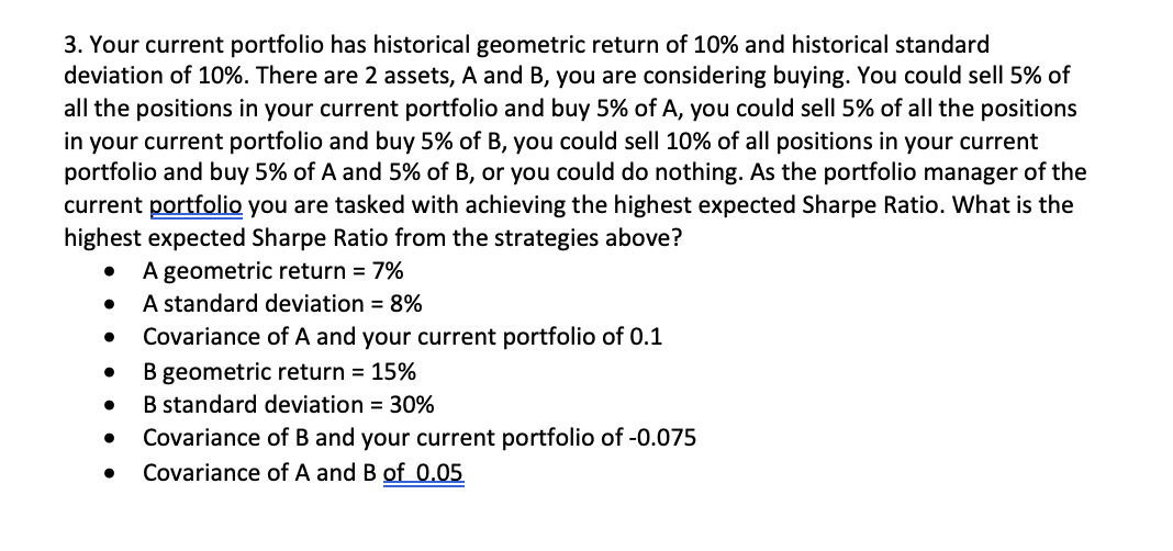 Solved 3. Your current portfolio has historical geometric | Chegg.com
