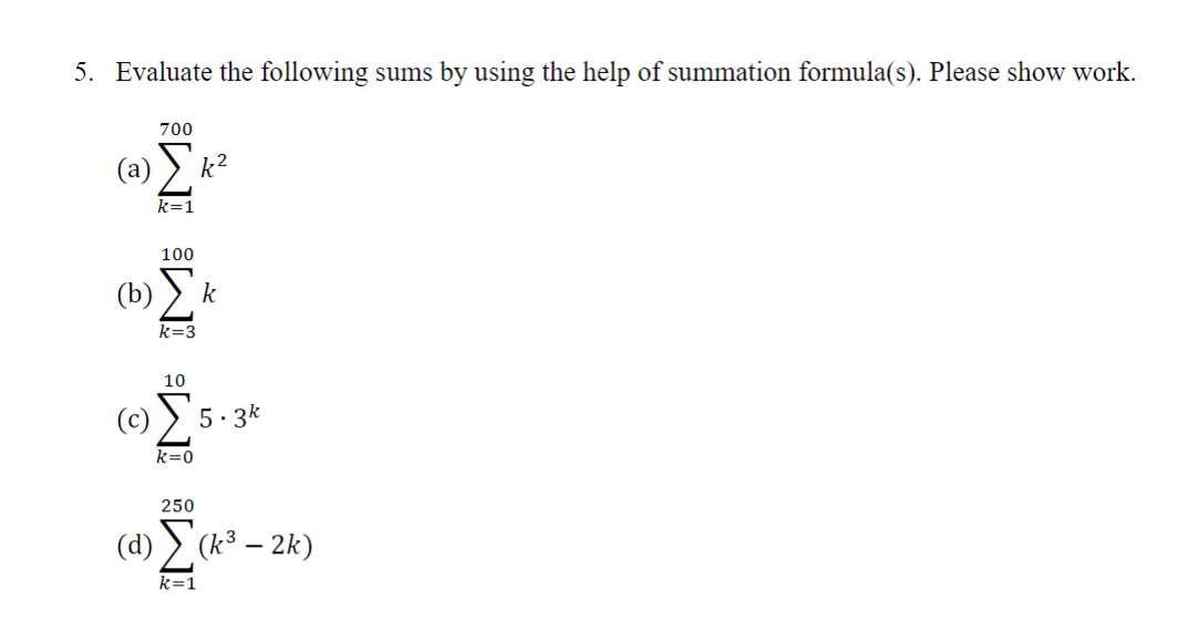 Solved 5. Evaluate the following sums by using the help of | Chegg.com