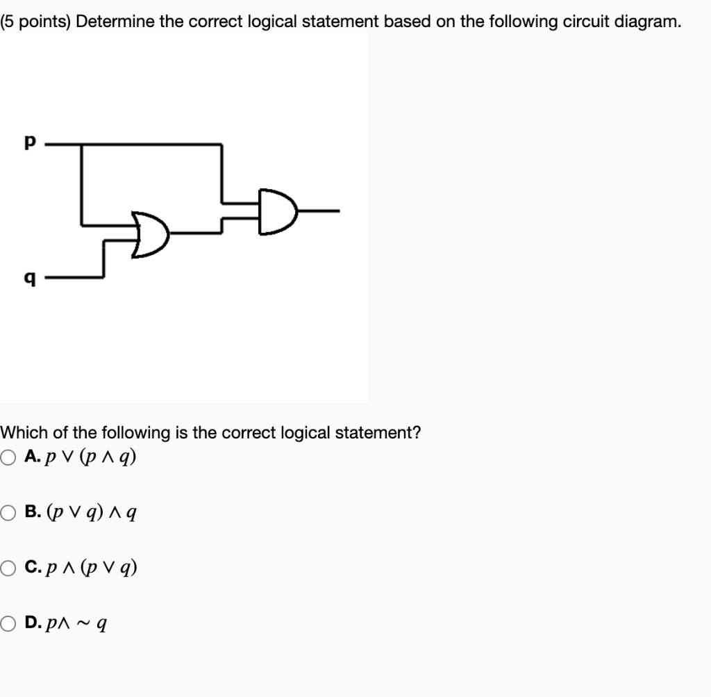 Solved (5 points) Determine the correct logical statement | Chegg.com