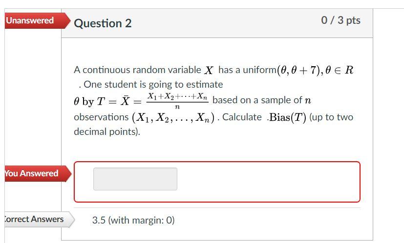 Solved Unanswered Question 2 0/3 pts A continuous random | Chegg.com