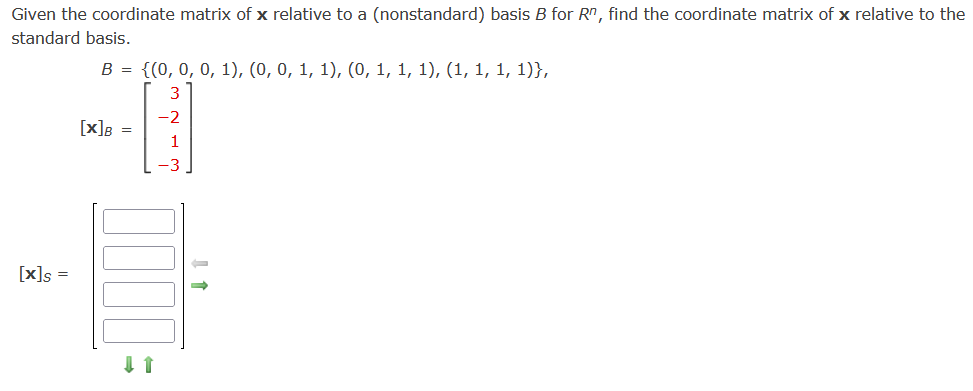 Solved Given the coordinate matrix of x relative to a | Chegg.com