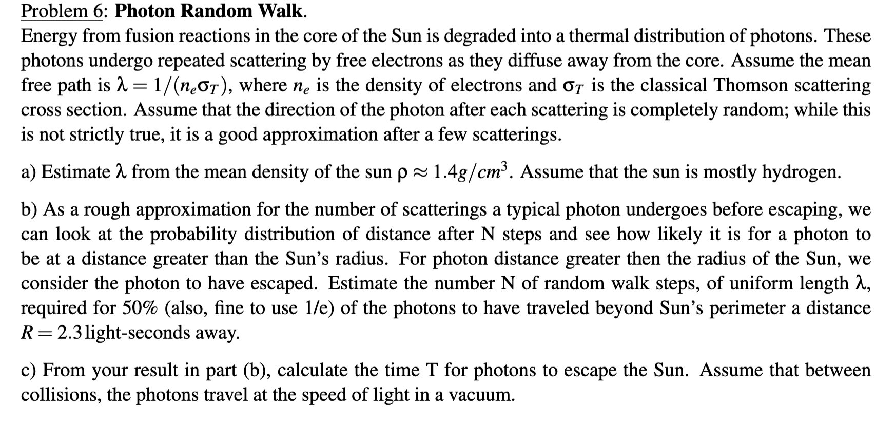 Problem 6: Photon Random Walk. Energy from fusion | Chegg.com