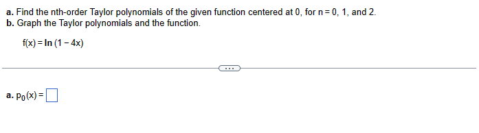 Solved a. Find the nth-order Taylor polynomials of the given | Chegg.com
