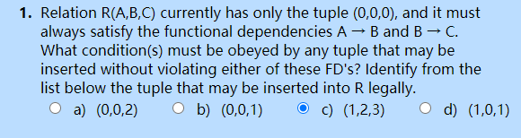 Solved 1. Relation R(A,B,C) currently has only the tuple | Chegg.com