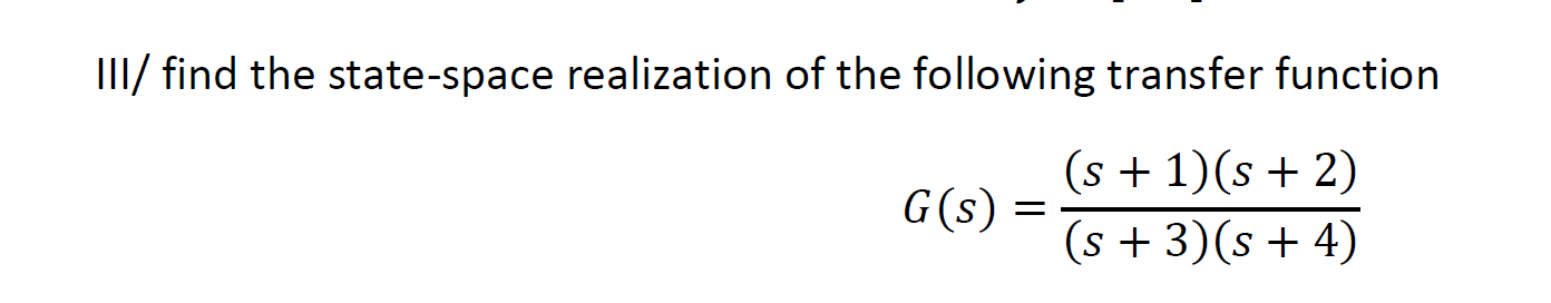 Solved 111 Find The State Space Realization Of The