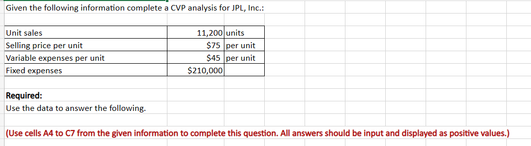 Solved Please answer with the proper Excel formulas to input | Chegg.com