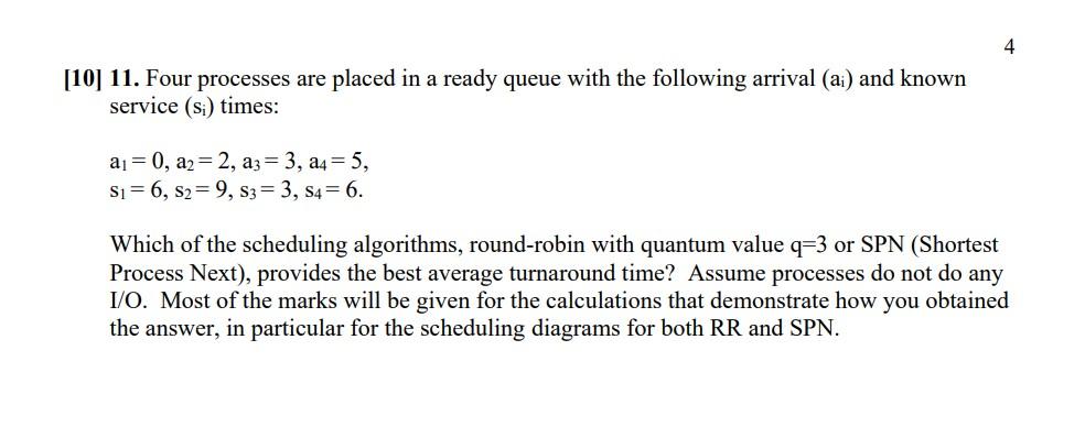 Solved 4 [10] 11. Four processes are placed in a ready queue | Chegg.com