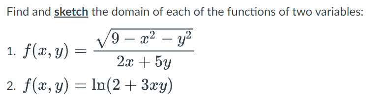 Solved Find and sketch the domain of each of the functions | Chegg.com