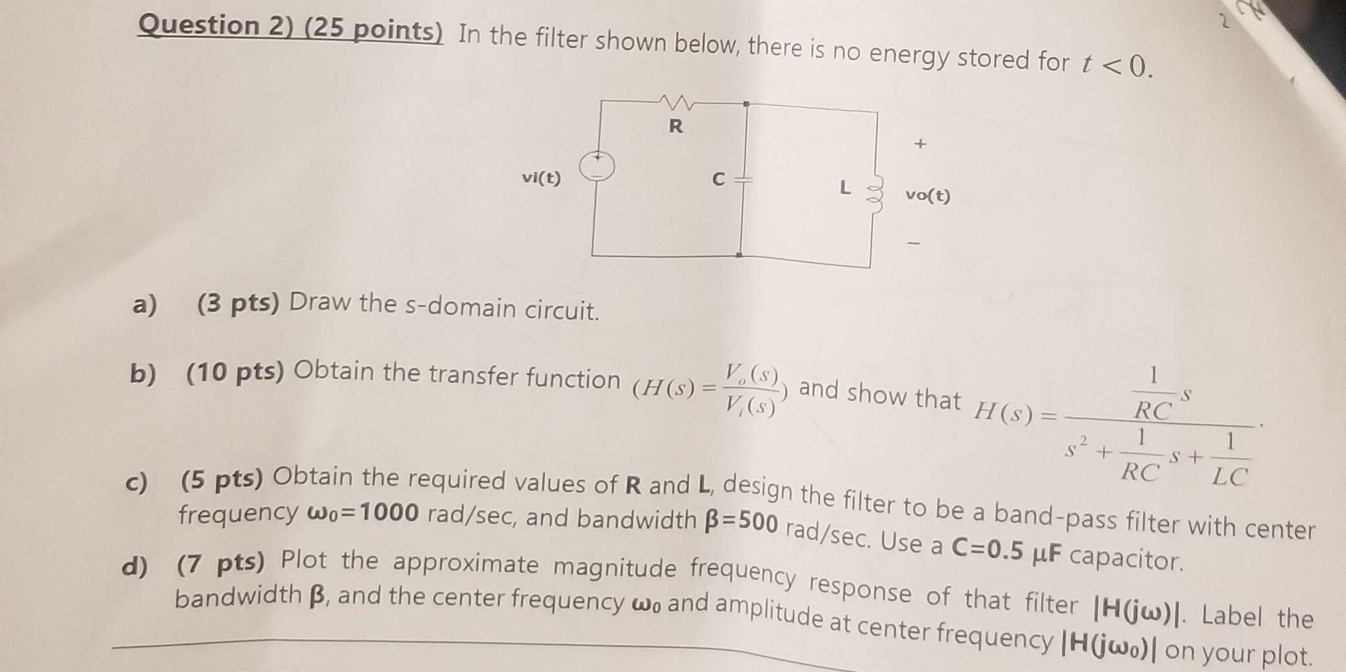 Solved Question 2) (25 points) In the filter shown below, | Chegg.com