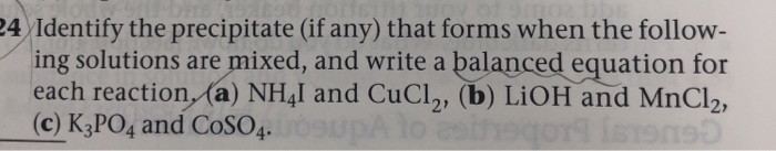 Solved 4 Identify the precipitate (if any) that forms when | Chegg.com