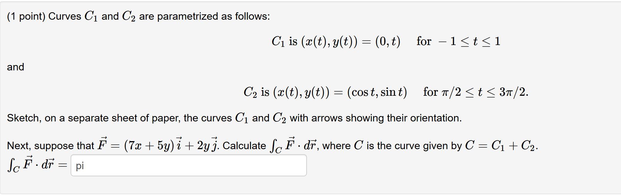 Solved (1 point) Curves Cị and C2 are parametrized as | Chegg.com