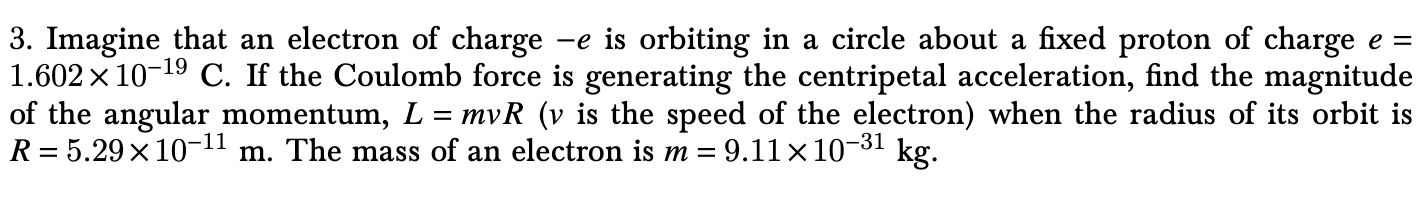 Solved 3. Imagine that an electron of charge −e is orbiting | Chegg.com