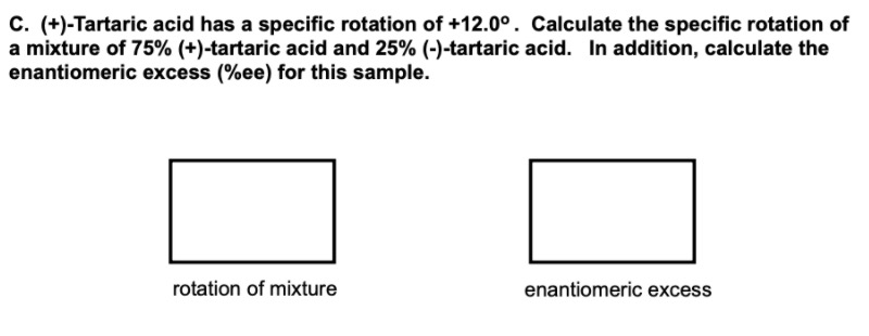Solved C. (+)-Tartaric acid has a specific rotation of | Chegg.com