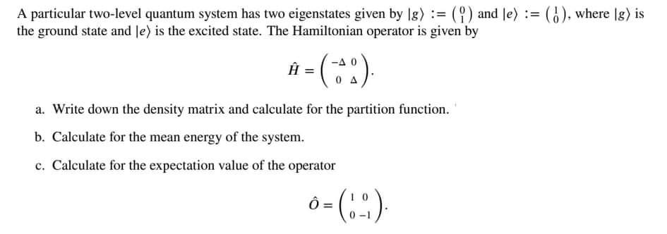 Solved A particular two-level quantum system has two | Chegg.com