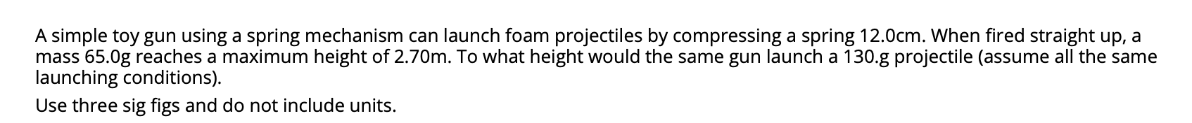 Solved A simple toy gun using a spring mechanism can launch | Chegg.com
