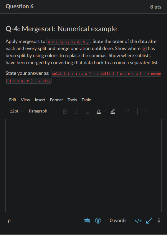 Solved Question 6 8 pts Q-4: Mergesort: Numerical example | Chegg.com