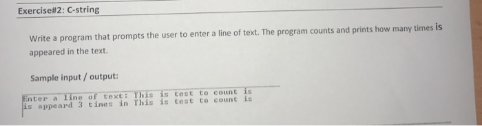 Solved Exercise#2: C-string Write a program that prompts the | Chegg.com