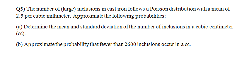 Solved Q5) The number of (large) inclusions in cast iron | Chegg.com