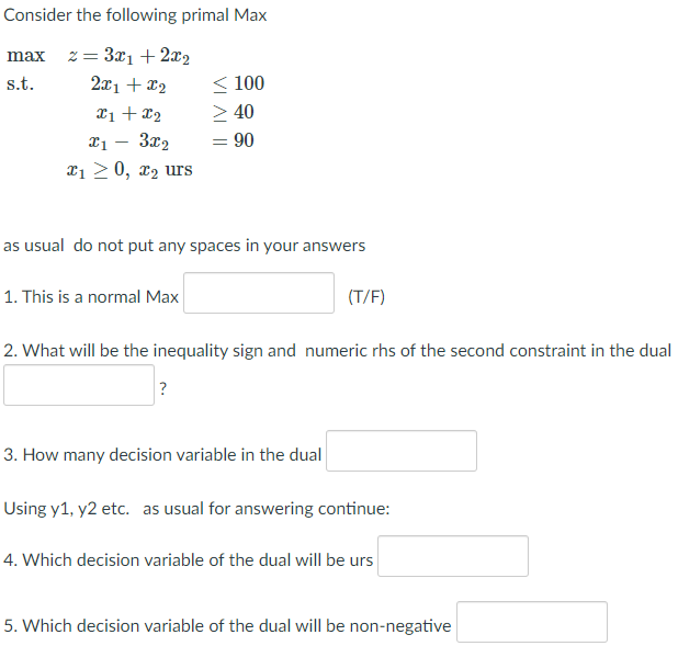 Solved Consider the following primal Max max 2 = 3x1 +2:22 | Chegg.com