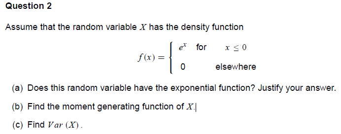 Solved Question 2 Assume that the random variable X has the | Chegg.com