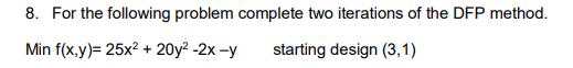 Solved 8. For the following problem complete two iterations | Chegg.com
