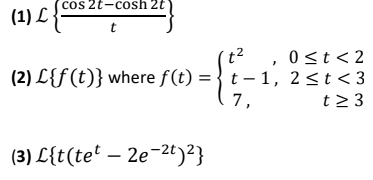 Solved (1) L cos 2t-cosh 2t t (2) L{f(t)} where f(t) t2 ,0 3 | Chegg.com