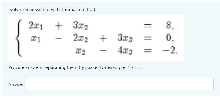 Solved Solve linear system with Thomas method 2sc1 21 + 3.02 | Chegg.com