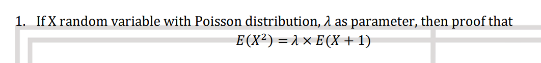 Solved 1. If X random variable with Poisson distribution, λ | Chegg.com