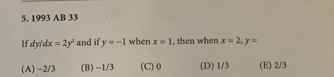 Solved If dy/dx=2y2 and if y=−1 when x=1, then when x=2,y= | Chegg.com
