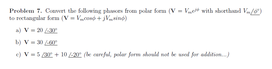 Solved Problem 7. Convert the following phasors from polar | Chegg.com