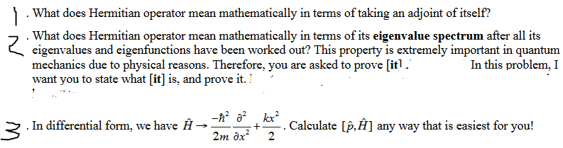 Solved 1 . What does Hermitian operator mean mathematically | Chegg.com