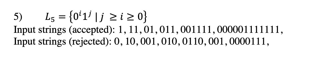 Solved ,L5={0i1j|j≥i≥0}Input strings (accepted): | Chegg.com