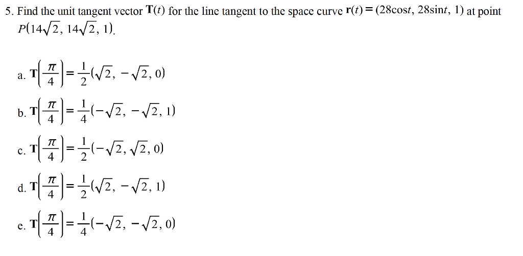Solved 5. Find the unit tangent vector T() for the line | Chegg.com