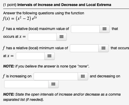 Solved (1 point) Intervals of Increase and Decrease and | Chegg.com