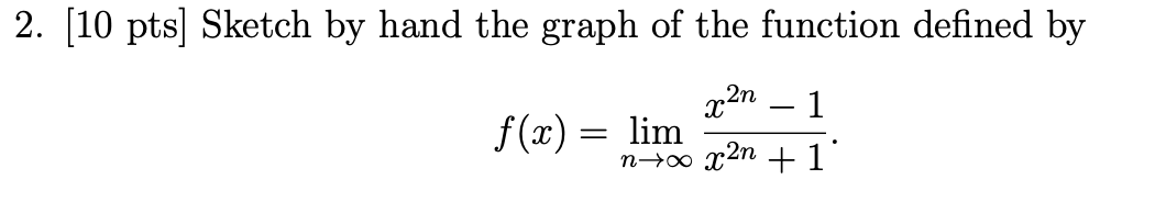 Solved [10 pts] ﻿Sketch by ﻿hand the graph of ﻿the function | Chegg.com