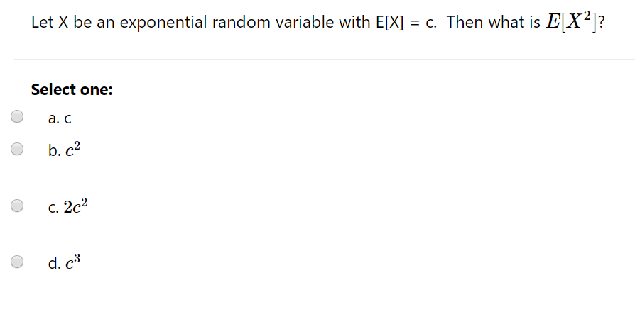 Solved Let X be an exponential random variable with E[X] = | Chegg.com