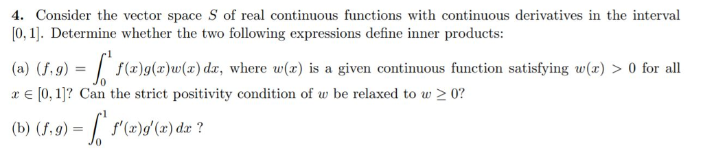 Solved 4. Consider the vector space S of real continuous | Chegg.com