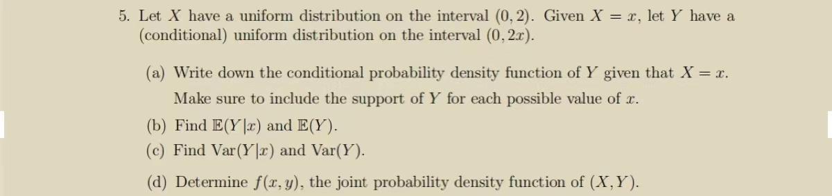 Solved 5. Let X have a uniform distribution on the interval | Chegg.com
