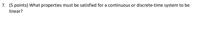Solved 7. (5 points) What properties must be satisfied for a | Chegg.com