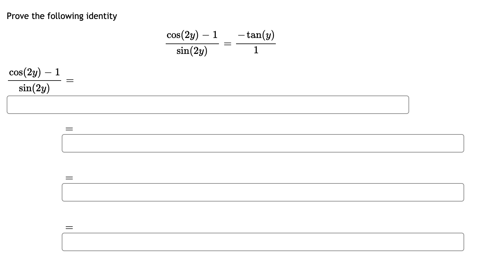 Solved Prove the following identity –tan(y) cos(2y) – 1 | Chegg.com