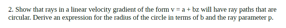 Solved Show that rays in a linear velocity gradient of the | Chegg.com