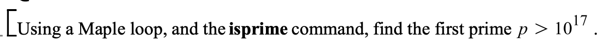 Solved [Using Using a Maple loop, and the isprime command, | Chegg.com