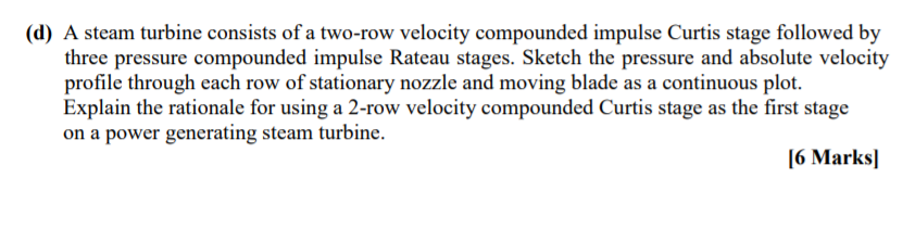 Solved (d) A steam turbine consists of a two-row velocity | Chegg.com
