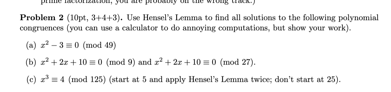 Solved Problem 2 (10pt, 3+4+3). Use Hensel's Lemma to find | Chegg.com